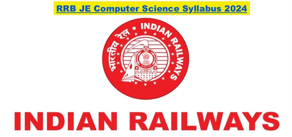 RRB JE Computer Science Syllabus 2024: Complete Guide - Sarah House Job ...
